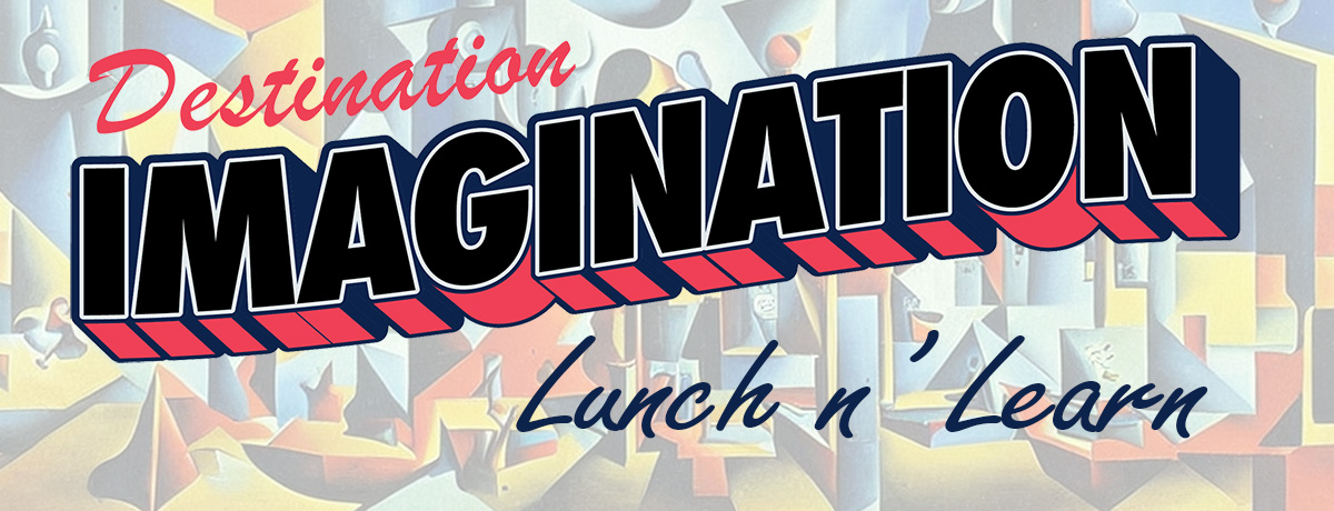 Destination Imagination: Lunch n' Learn | General Education Refresh